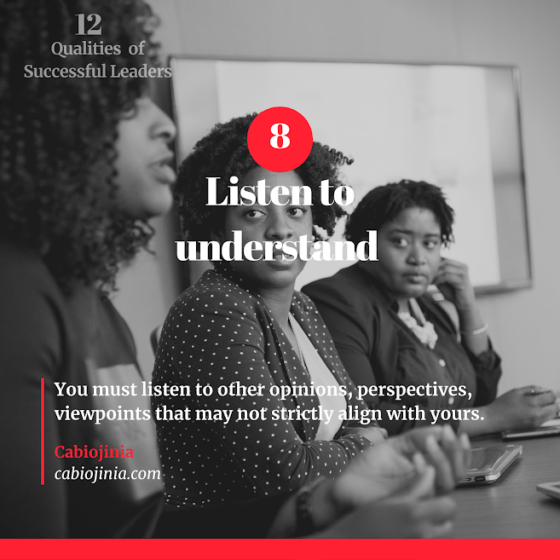 Effective leaders listen to understand - Cabiojinia
