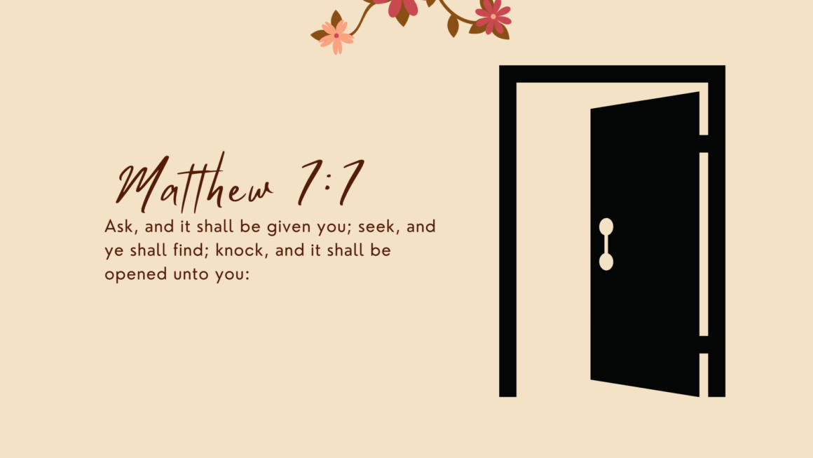 Knock, and it shall be opened unto you| Matthew 7:7 - Cabiojinia